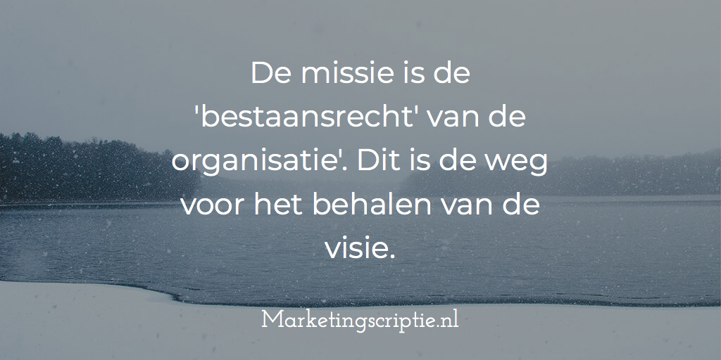 Missie en Visie formuleren met voorbeelden | Marketingscriptie.nl